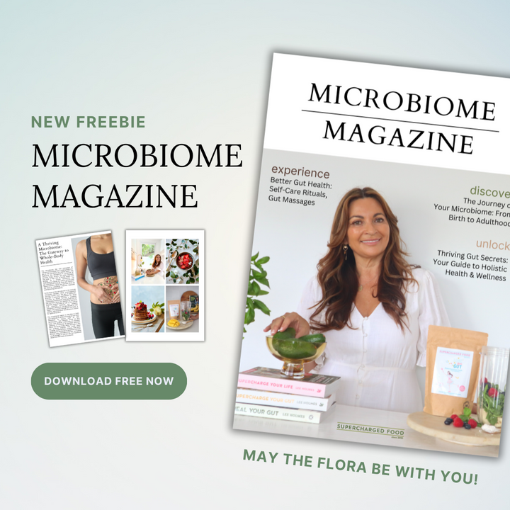 Download Your Free Copy of Microbiome Magazine Today – Supercharge Your Gut